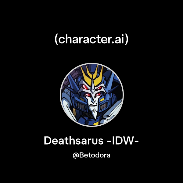 Chat with Deathsarus -IDW- | character.ai | AI Chat, Reimagined–Your ...