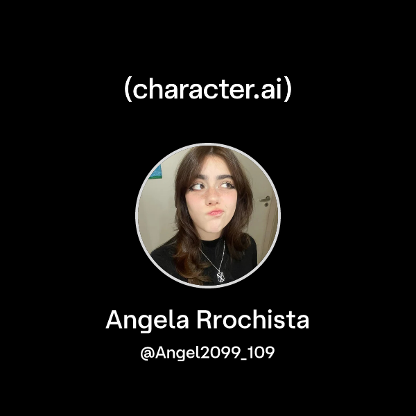Chat with Angela Rrochista | character.ai | AI Chat, Reimagined–Your ...