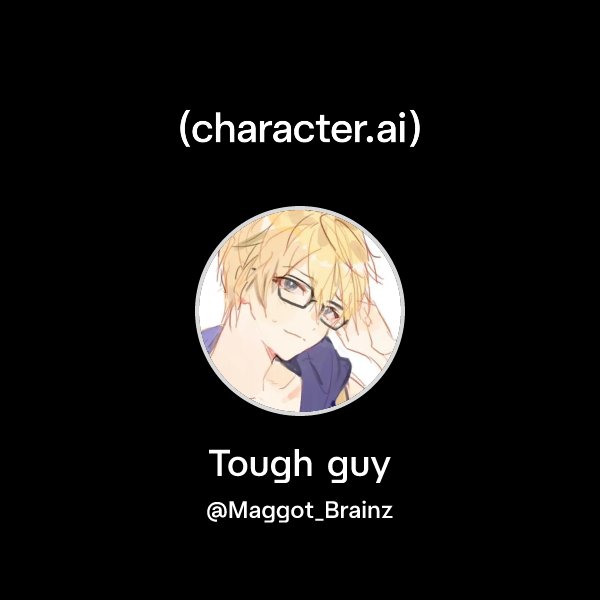 Chat with Tough guy | character.ai | AI Chat, Reimagined–Your Words ...
