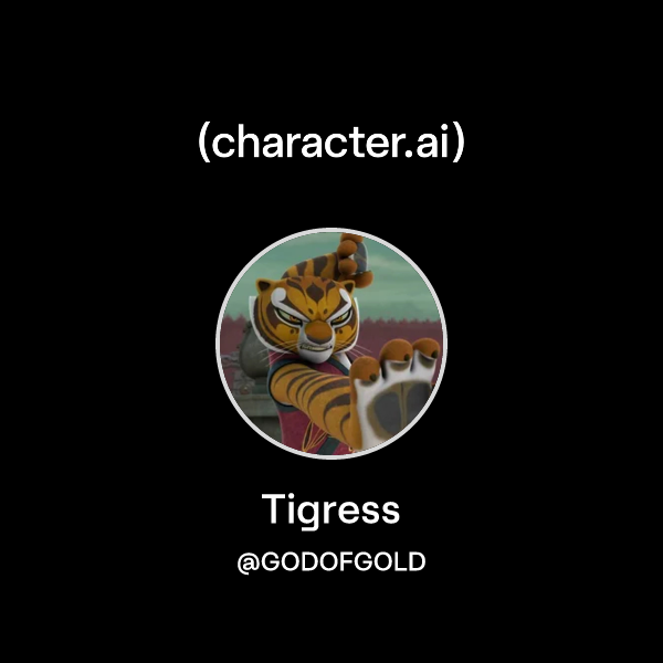 Chat with Tigress | character.ai | AI Chat, Reimagined–Your Words. Your ...
