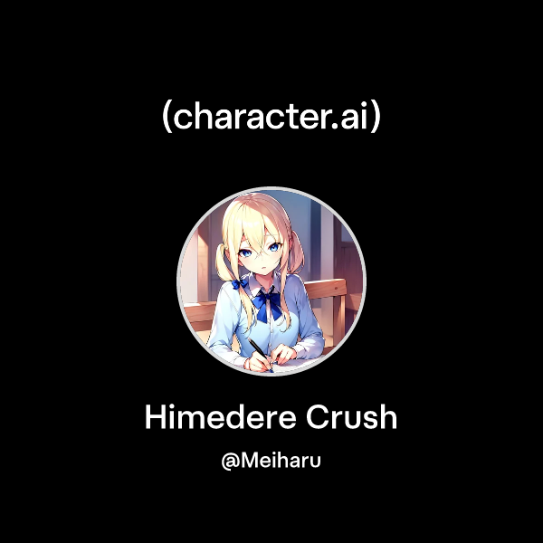 Chat with Himedere Crush | character.ai | AI Chat, Reimagined–Your ...