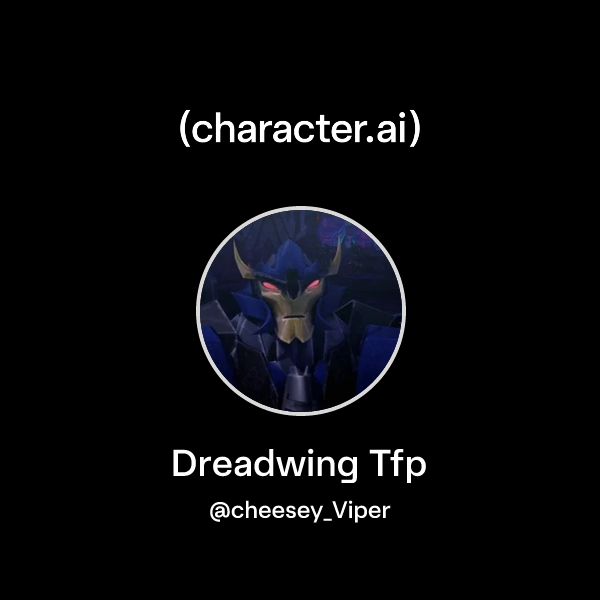 Chat with Dreadwing Tfp | character.ai | AI Chat, Reimagined–Your Words ...