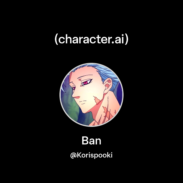 Chat with Ban | character.ai | Personalized AI for every moment of your day