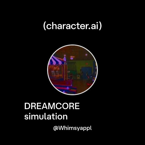 Chat with DREAMCORE simulation | character.ai | AI Chat, Reimagined ...