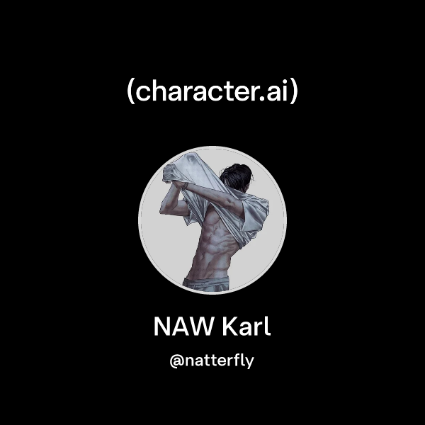Chat with NAW Karl | character.ai | AI Chat, Reimagined–Your Words ...