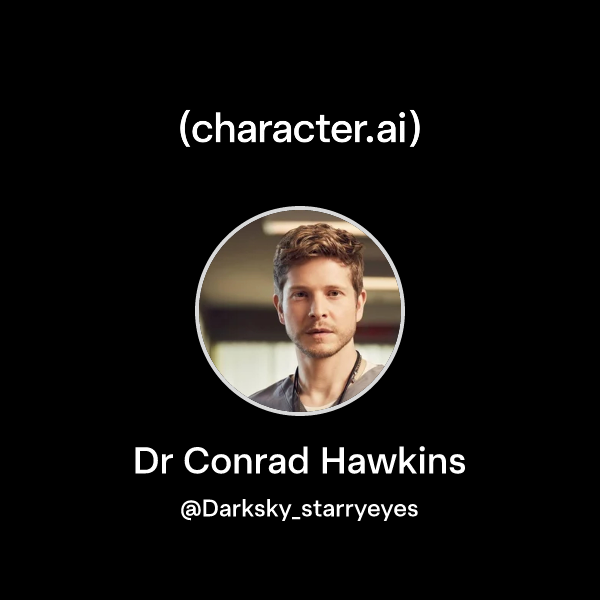 Chat with Dr Conrad Hawkins | character.ai | AI Chat, Reimagined–Your ...
