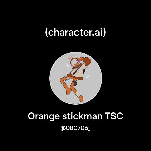 Chat with Orange stickman TSC | character.ai | AI Chat, Reimagined–Your ...