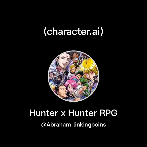 Chat with Hunter x Hunter RPG | character.ai | AI Chat, Reimagined–Your ...
