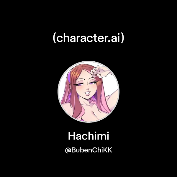Chat with Hachimi | character.ai | Personalized AI for every moment of your day