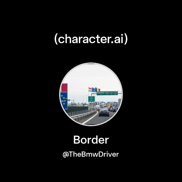 Chat with Border | character.ai | AI Chat, Reimagined–Your Words. Your ...