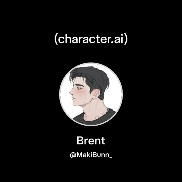 Chat with Brent | character.ai | AI Chat, Reimagined–Your Words. Your ...