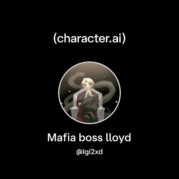 Chat with Mafia boss lloyd | character.ai | AI Chat, Reimagined–Your Words. Your World.