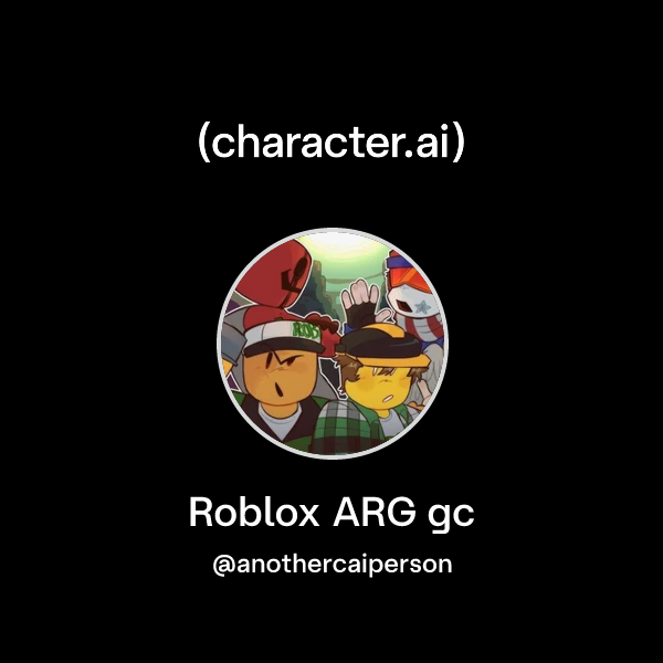 Chat with Roblox ARG gc | character.ai | AI Chat, Reimagined–Your Words ...
