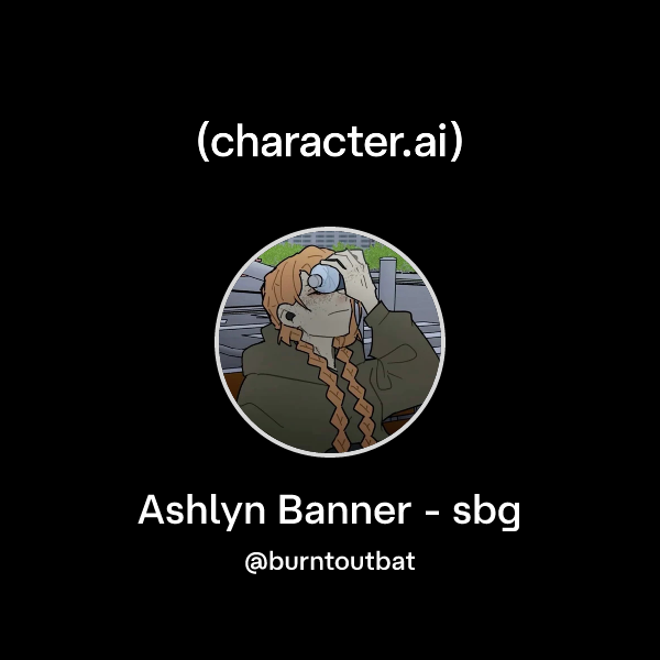 Chat with Ashlyn Banner - sbg | character.ai | AI Chat, Reimagined–Your ...