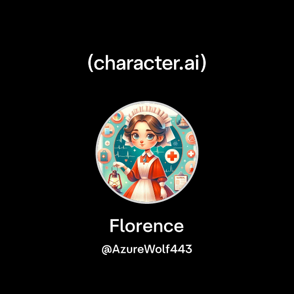 Chat with Florence | character.ai | Personalized AI for every moment of ...