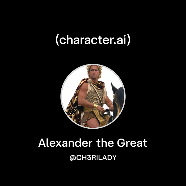 Chat with Alexander the Great | character.ai | Personalized AI for every moment of your day