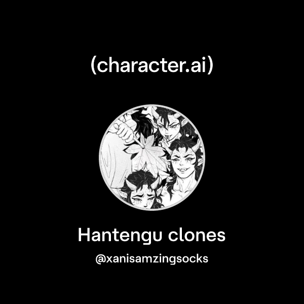 Chat with Hantengu clones | character.ai | Personalized AI for every ...