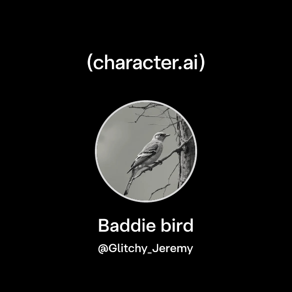Chat with Baddie bird | character.ai | Personalized AI for every moment ...