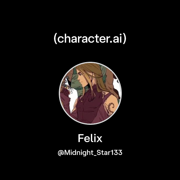 Chat with Felix | character.ai | Personalized AI for every moment of ...