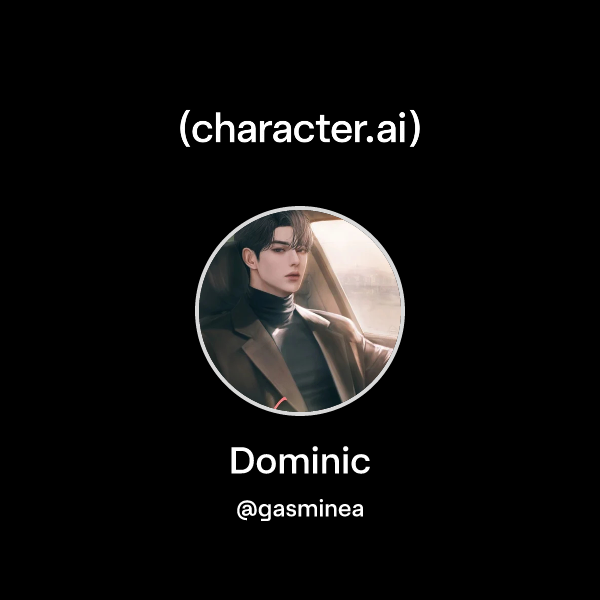 Chat with Dominic | character.ai | Personalized AI for every moment of your day