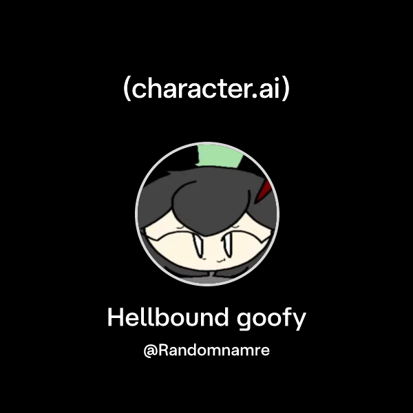Chat with Hellbound goofy | character.ai | AI Chat, Reimagined–Your ...