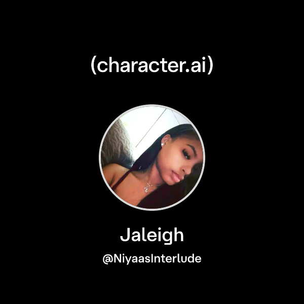 Chat with Jaleigh | character.ai | AI Chat, Reimagined–Your Words. Your ...