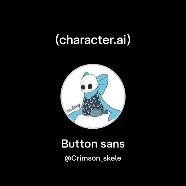Chat with Button sans | character.ai | AI Chat, Reimagined–Your Words ...