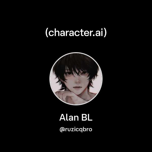 Chat with Alan BL | character.ai | Personalized AI for every moment of ...