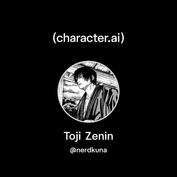 Chat with Toji Zenin | character.ai | AI Chat, Reimagined–Your Words ...