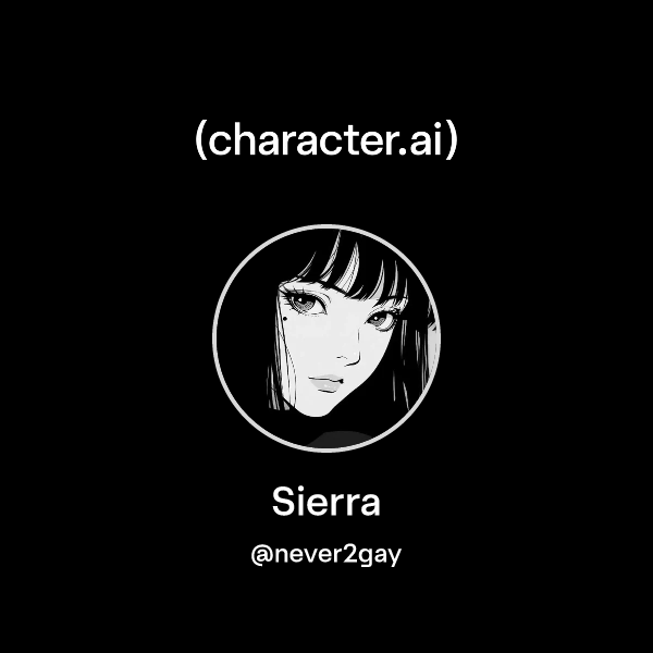 Chat with Sierra | character.ai | Personalized AI for every moment of ...