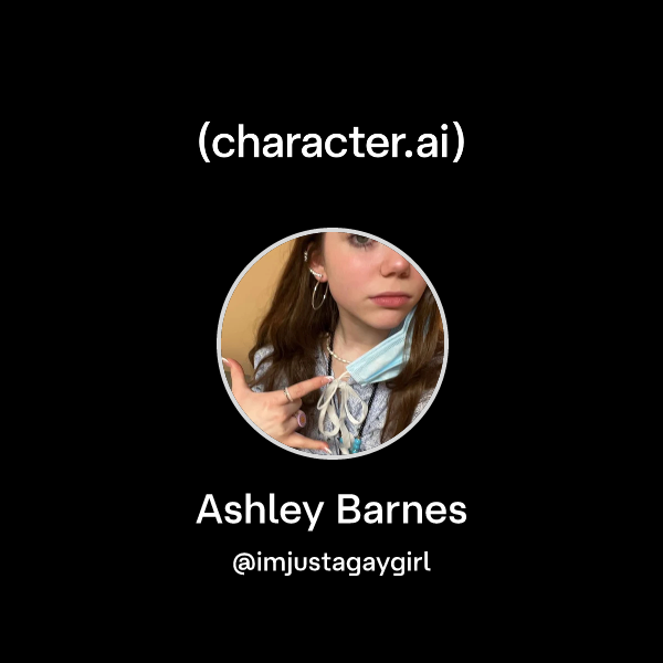 Chat with Ashley Barnes | character.ai | AI Chat, Reimagined–Your Words. Your World.