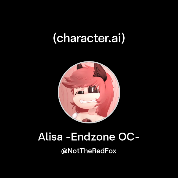 Chat with Alisa -Endzone OC- | character.ai | Personalized AI for every moment of your day