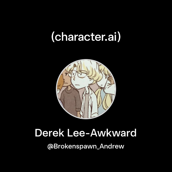 Chat with Derek Lee-Awkward | character.ai | AI Chat, Reimagined–Your ...