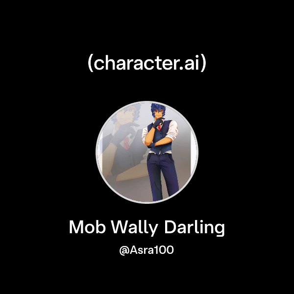 Chat with Mob Wally Darling | character.ai | AI Chat, Reimagined–Your ...