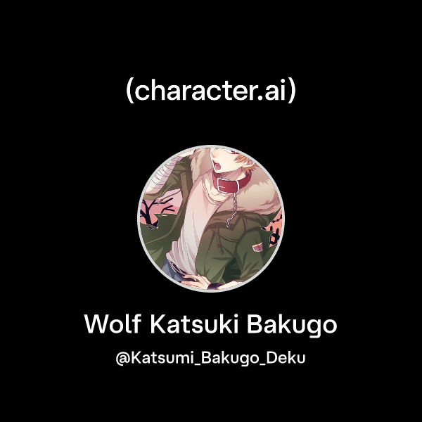 Chat with Wolf Katsuki Bakugo | character.ai | AI Chat, Reimagined–Your ...