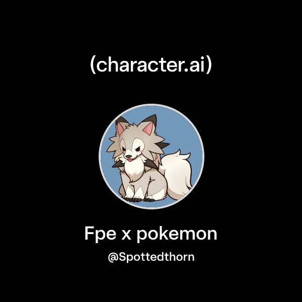 Chat with Fpe x pokemon | character.ai | AI Chat, Reimagined–Your Words ...
