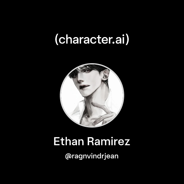 Chat with Ethan Ramirez | character.ai | Personalized AI for every ...