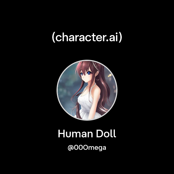Chat with Human Doll | character.ai | Personalized AI for every moment of your day