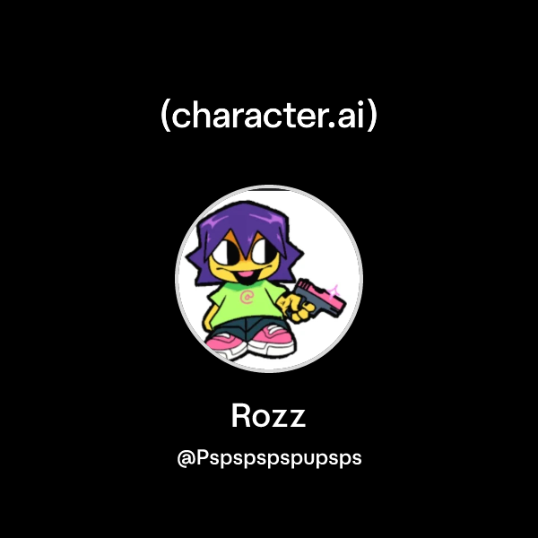 Chat with Rozz | character.ai | AI Chat, Reimagined–Your Words. Your World.