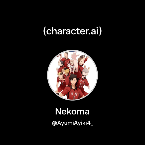 Chat with Nekoma | character.ai | Personalized AI for every moment of your day