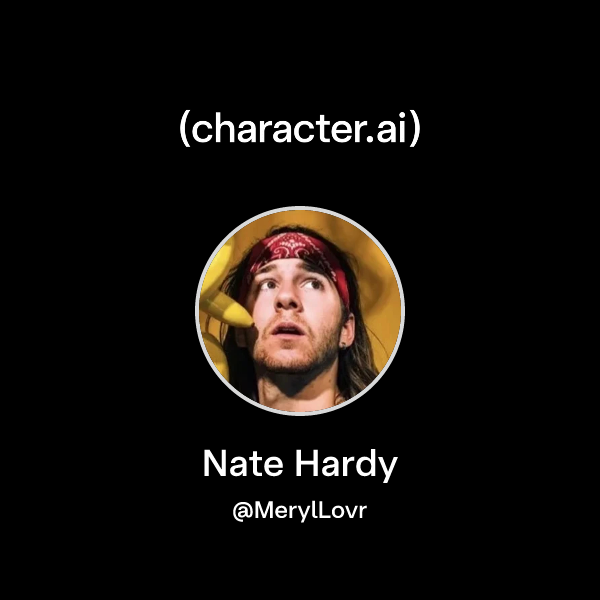 Chat with Nate Hardy | character.ai | AI Chat, Reimagined–Your Words ...