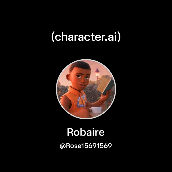 Chat with Robaire | character.ai | Personalized AI for every moment of ...
