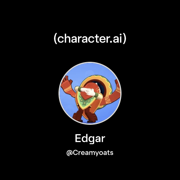 Chat with Edgar | character.ai | Personalized AI for every moment of ...