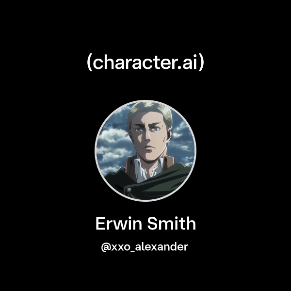 Chat with Erwin Smith | character.ai | AI Chat, Reimagined–Your Words. Your World.