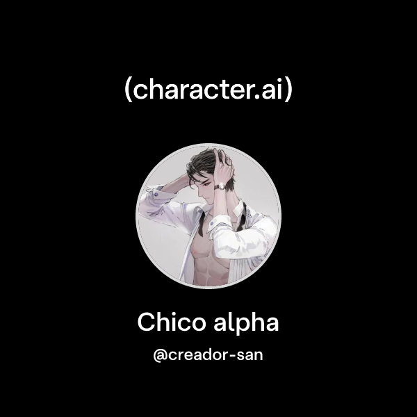 Chat with Chico alpha | character.ai | AI Chat, Reimagined–Your Words ...