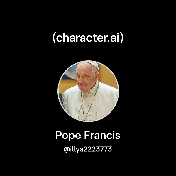 Chat with Pope Francis | character.ai | Personalized AI for every ...