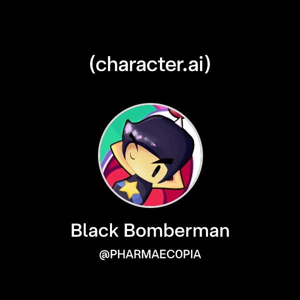 Chat with Black Bomberman | character.ai | AI Chat, Reimagined–Your Words. Your World.