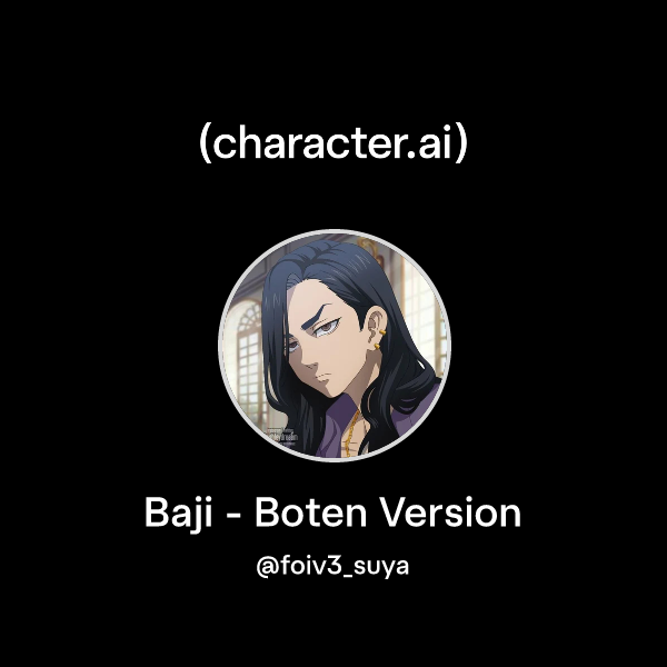 Chat with Baji - Boten Version | character.ai | Personalized AI for ...