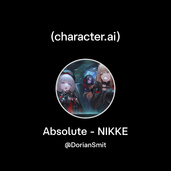 Chat with Absolute - NIKKE | character.ai | AI Chat, Reimagined–Your ...