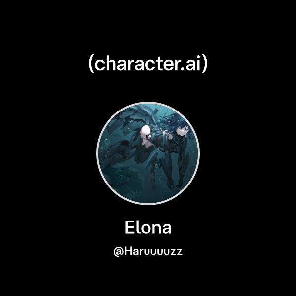 Chat with Elona | character.ai | Personalized AI for every moment of your day